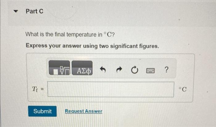 What is the initial temperature in ∘C ? Express your | Chegg.com