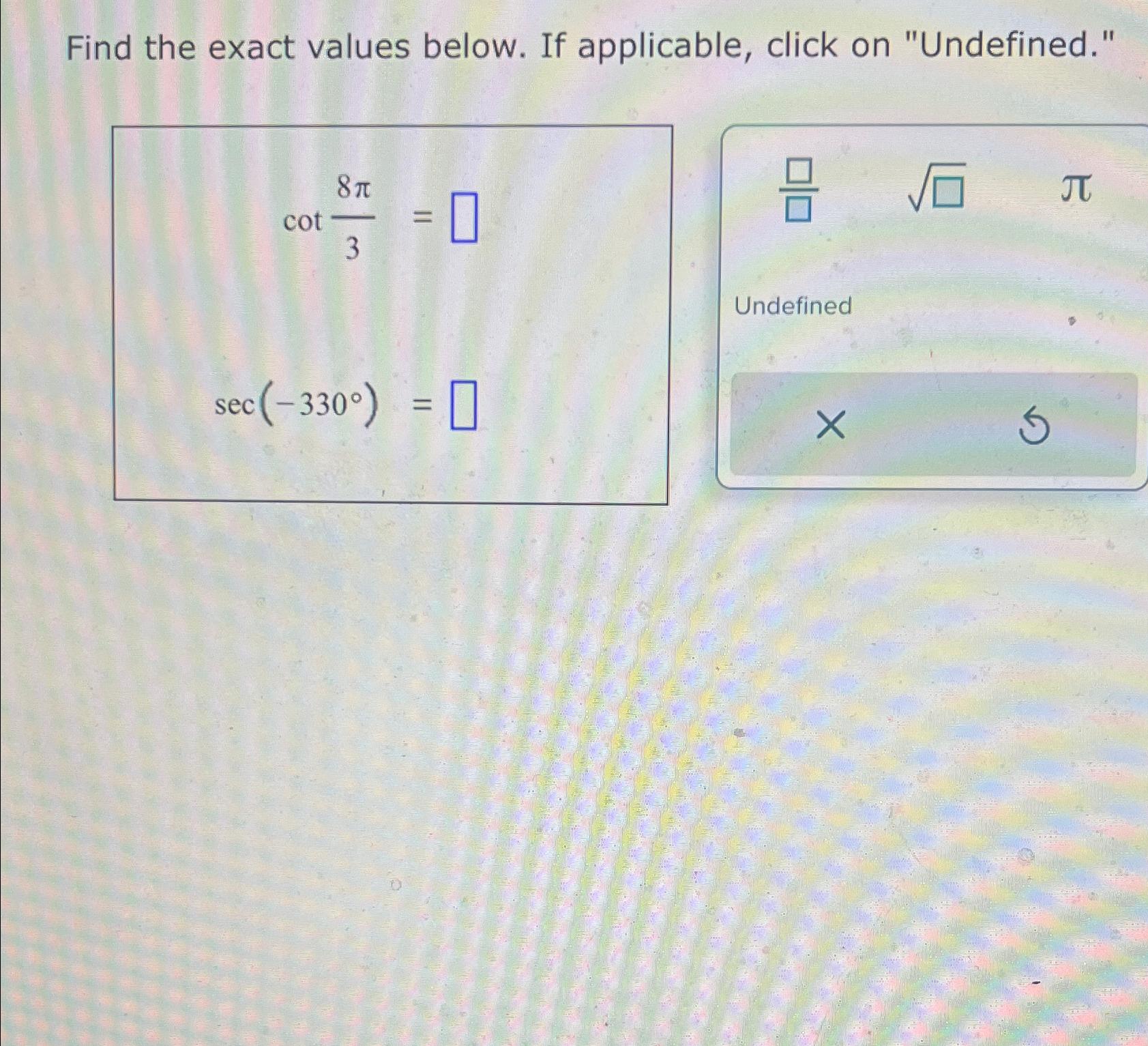 Solved Find the exact values below. If applicable, click on | Chegg.com