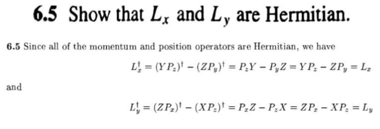 Solved 6.5 Show that Lx and Ly are Hermitian. 6.5 Since all | Chegg.com