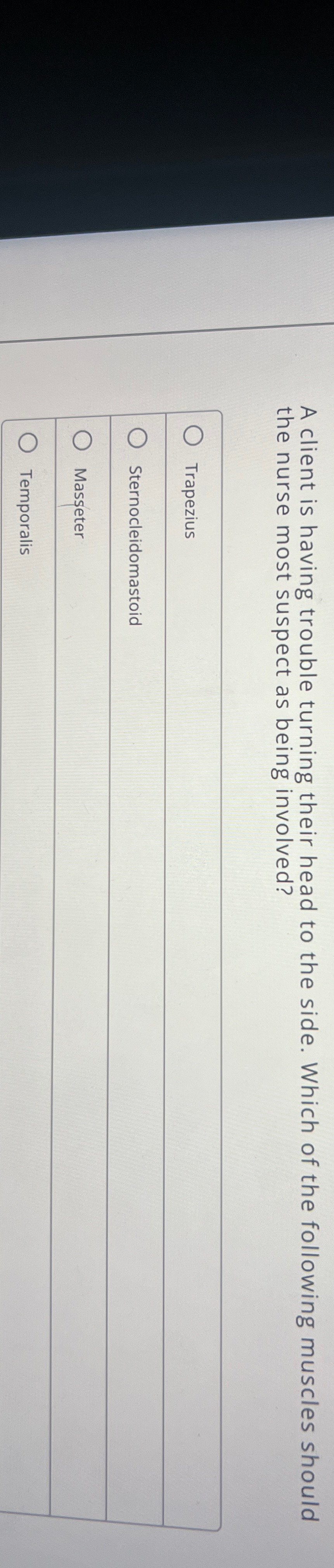 Solved A client is having trouble turning their head to the | Chegg.com