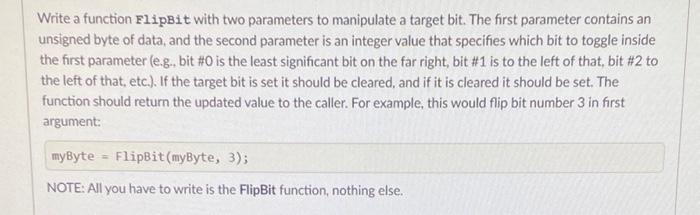 Solved Write a function FlipBit with two parameters to | Chegg.com