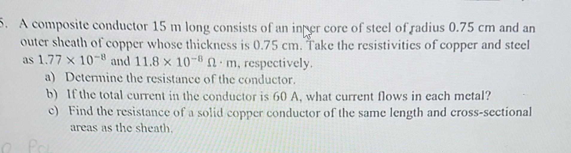 A composite conductor 15 m long consists of an inyer | Chegg.com