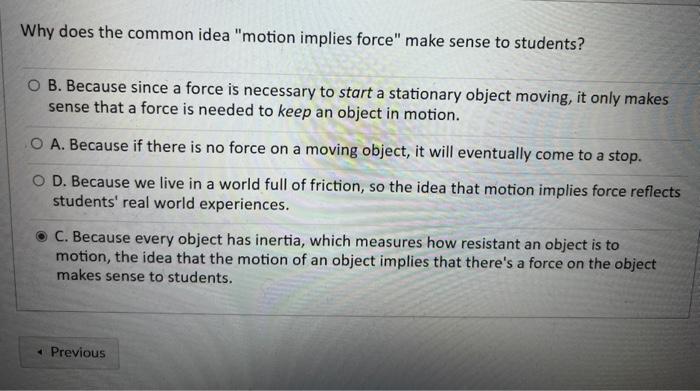 Solved Why does the common idea "motion implies force" make | Chegg.com
