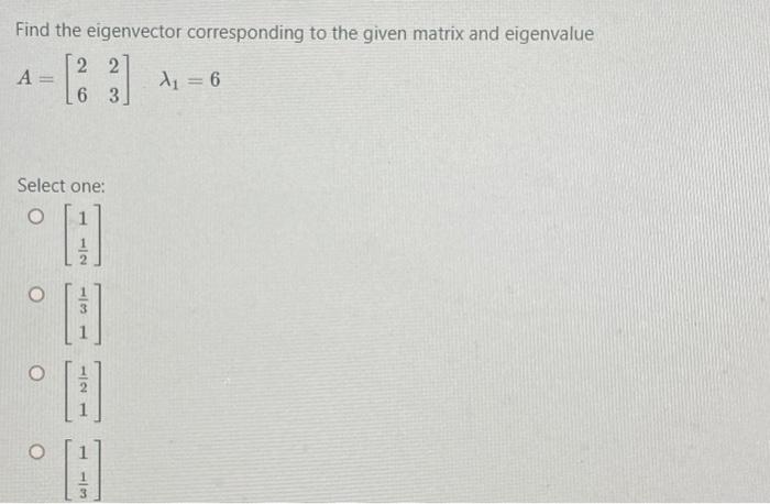Solved Find the eigenvector corresponding to the given | Chegg.com