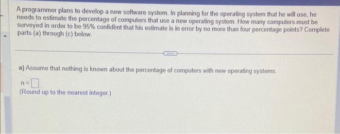 Solved A programmer plans to develop a new software system. | Chegg.com