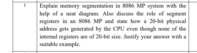 Solved 1Explain memory segmentation in 8086 ﻿MP system with | Chegg.com