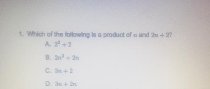 Solved 1. Which of the following is a product of n and 2n+2 | Chegg.com