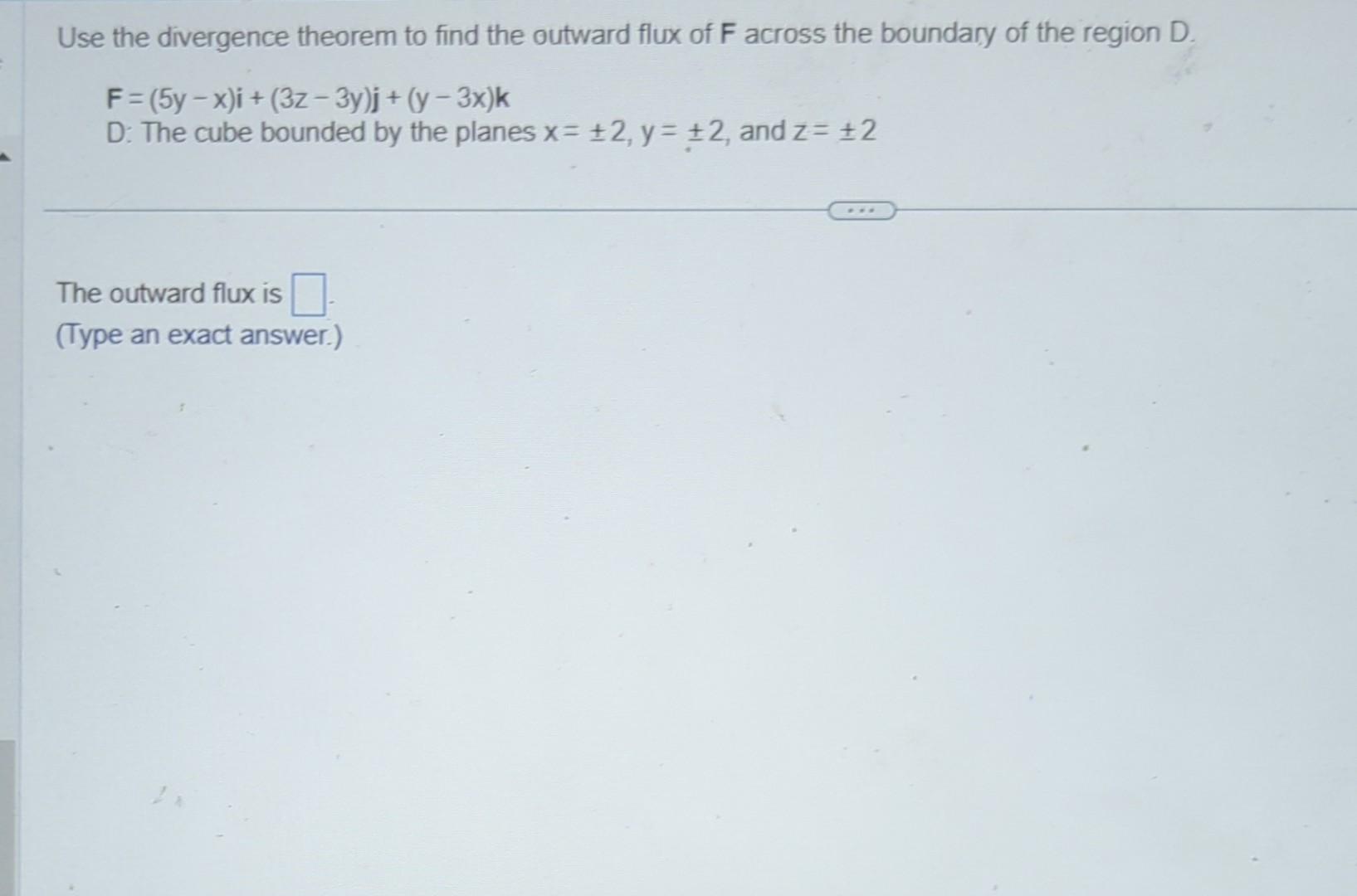 Solved Use the divergence theorem to find the outward flux | Chegg.com
