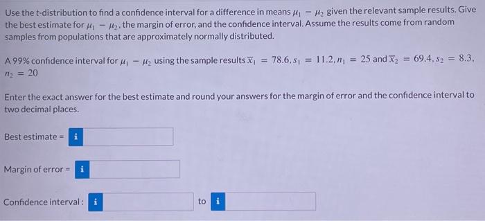 Solved Use the t-distribution to find a confidence interval | Chegg.com