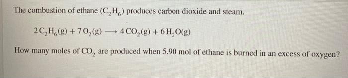 Solved The combustion of ethane (CH) produces carbon dioxide | Chegg.com