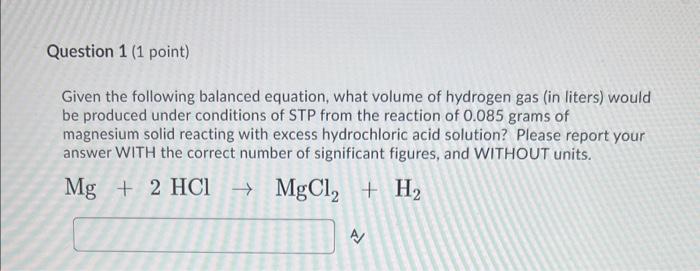 Solved Given the following balanced equation, what volume of | Chegg.com