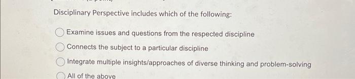Solved Disciplinary Perspective includes which of the | Chegg.com