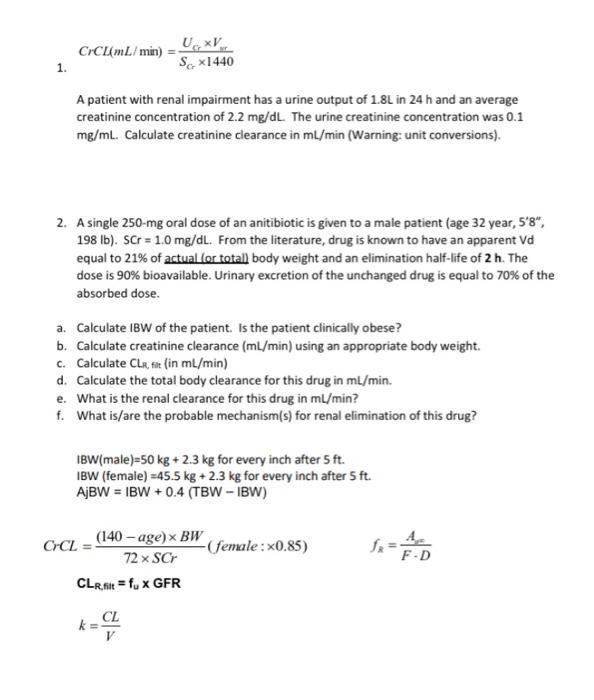 Solved 1. CrCL(mL/min)=SCr×1440Urr×Vrr A patient with renal | Chegg.com