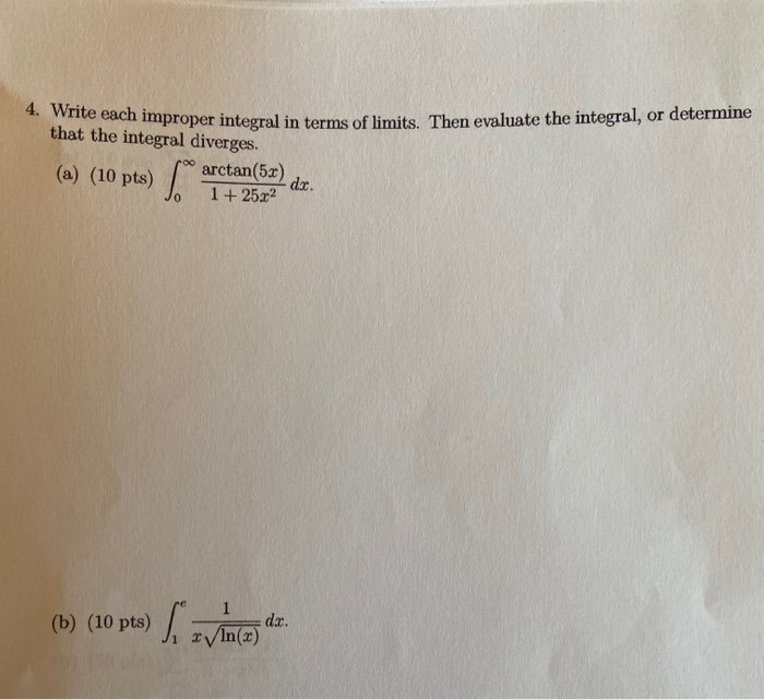 Solved 4. Write each improper integral in te that the | Chegg.com