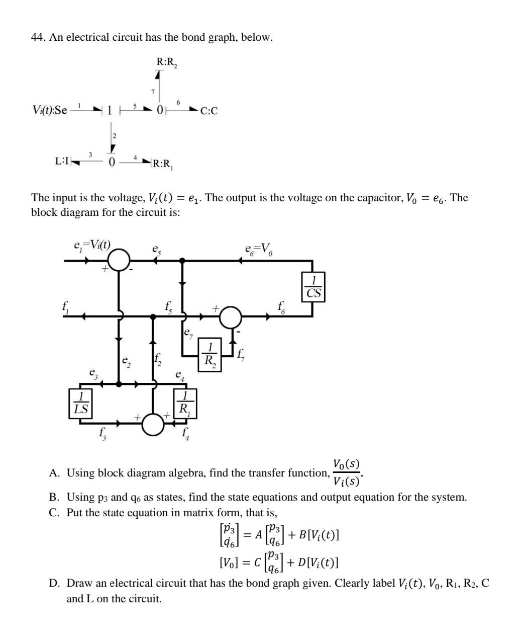 44. An electrical circuit has the bond graph, below. | Chegg.com