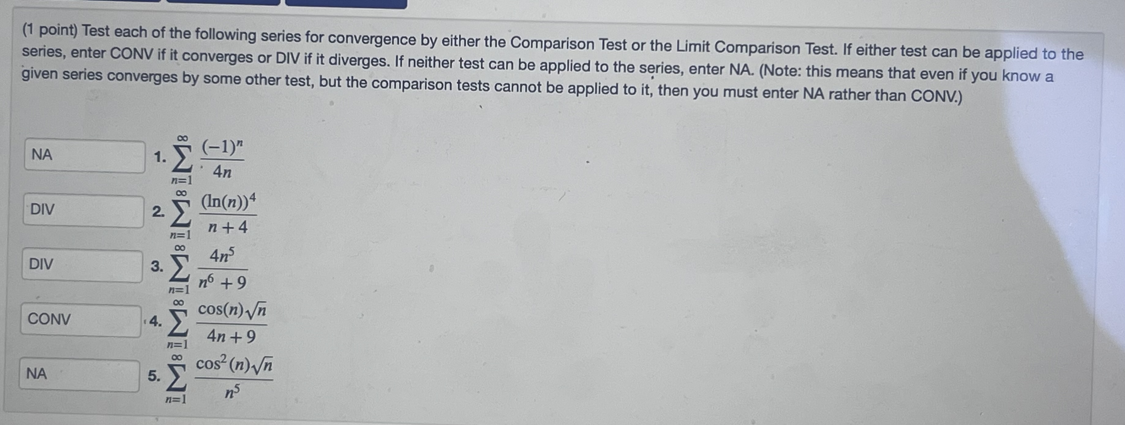 Solved (1 ﻿point) ﻿Test each of the following series for | Chegg.com