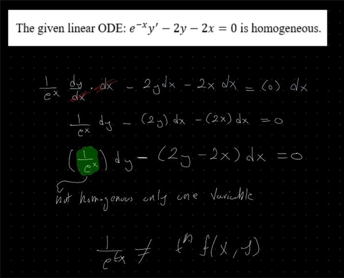 Solved The given linear ODE: e−xy′−2y−2x=0 is homogeneous. | Chegg.com