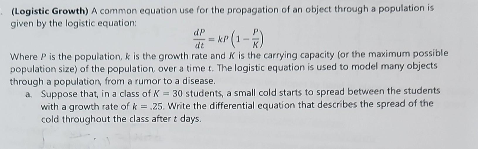 Solved (Logistic Growth) A common equation use for the | Chegg.com
