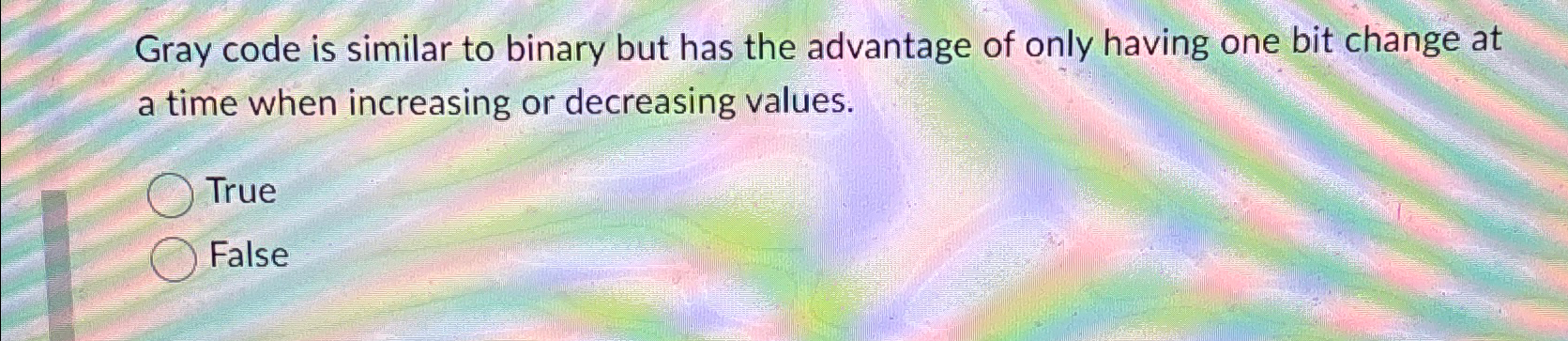 Solved Gray code is similar to binary but has the advantage | Chegg.com