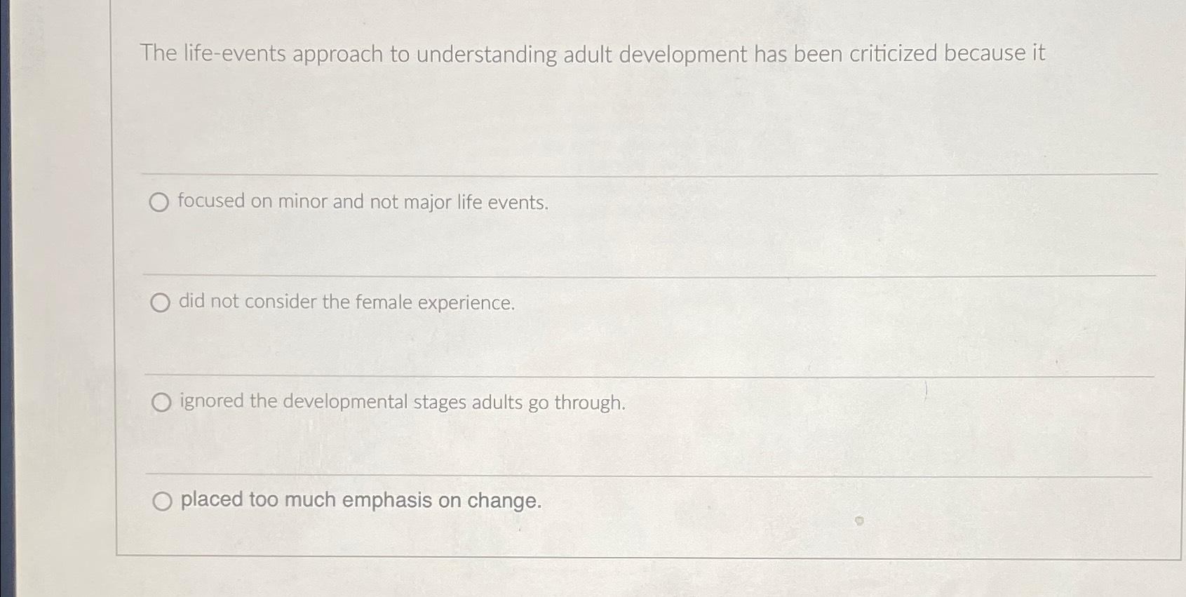 Solved The life-events approach to understanding adult | Chegg.com
