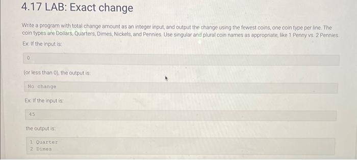 Solved 4.17 LAB: Exact change Write a program with total | Chegg.com