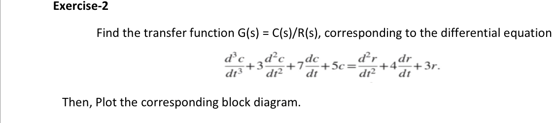 Solved Exercise-2Find the transfer function G(s)=CsR(s), | Chegg.com