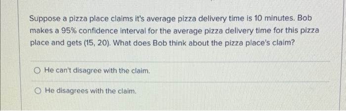 Solved Suppose a pizza place claims it's average pizza | Chegg.com