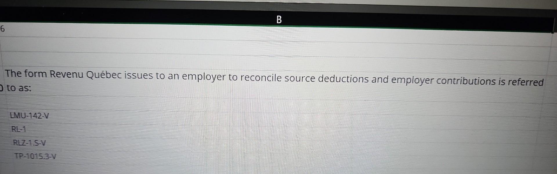 Solved The form Revenu Québec issues to an employer to | Chegg.com