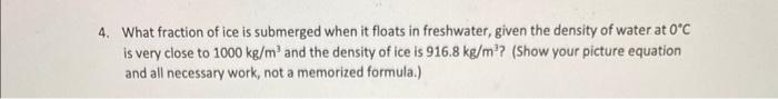 Solved What fraction of ice is submerged when it floats in | Chegg.com
