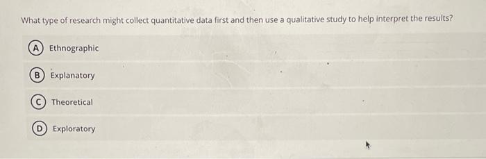 Solved What type of research might collect quantitative data | Chegg.com