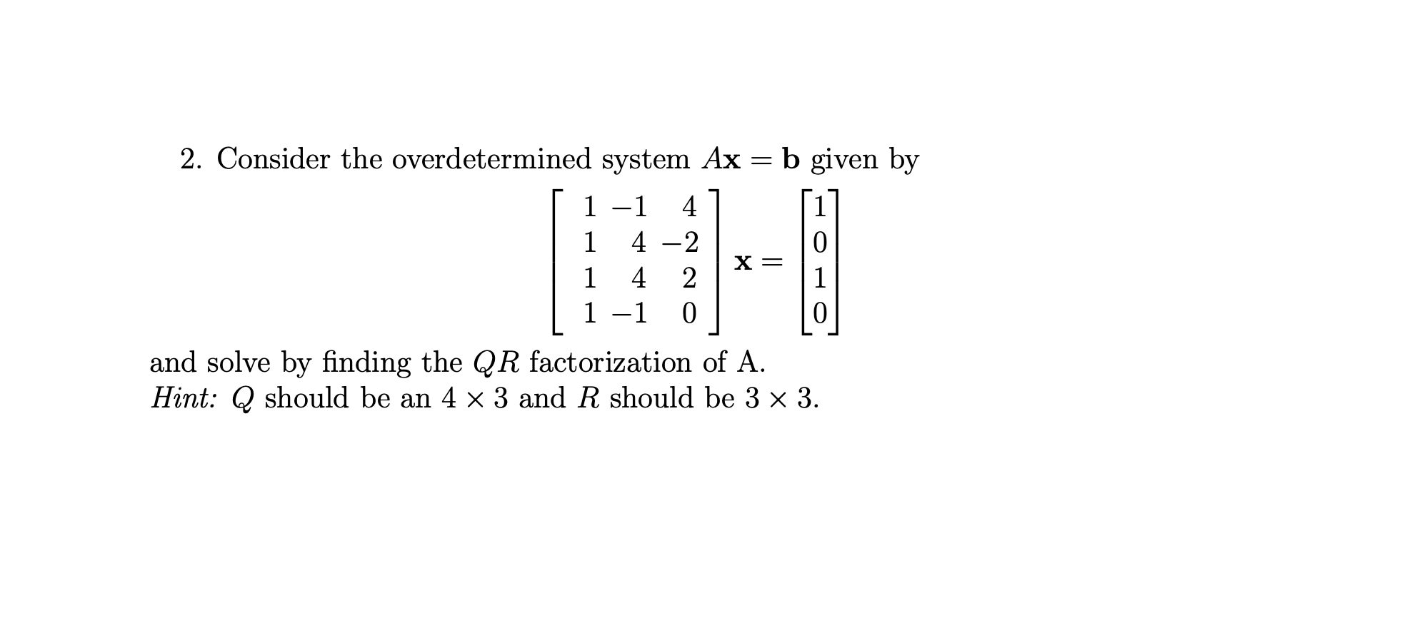 Solved Consider the overdetermined system Ax=b ﻿given | Chegg.com