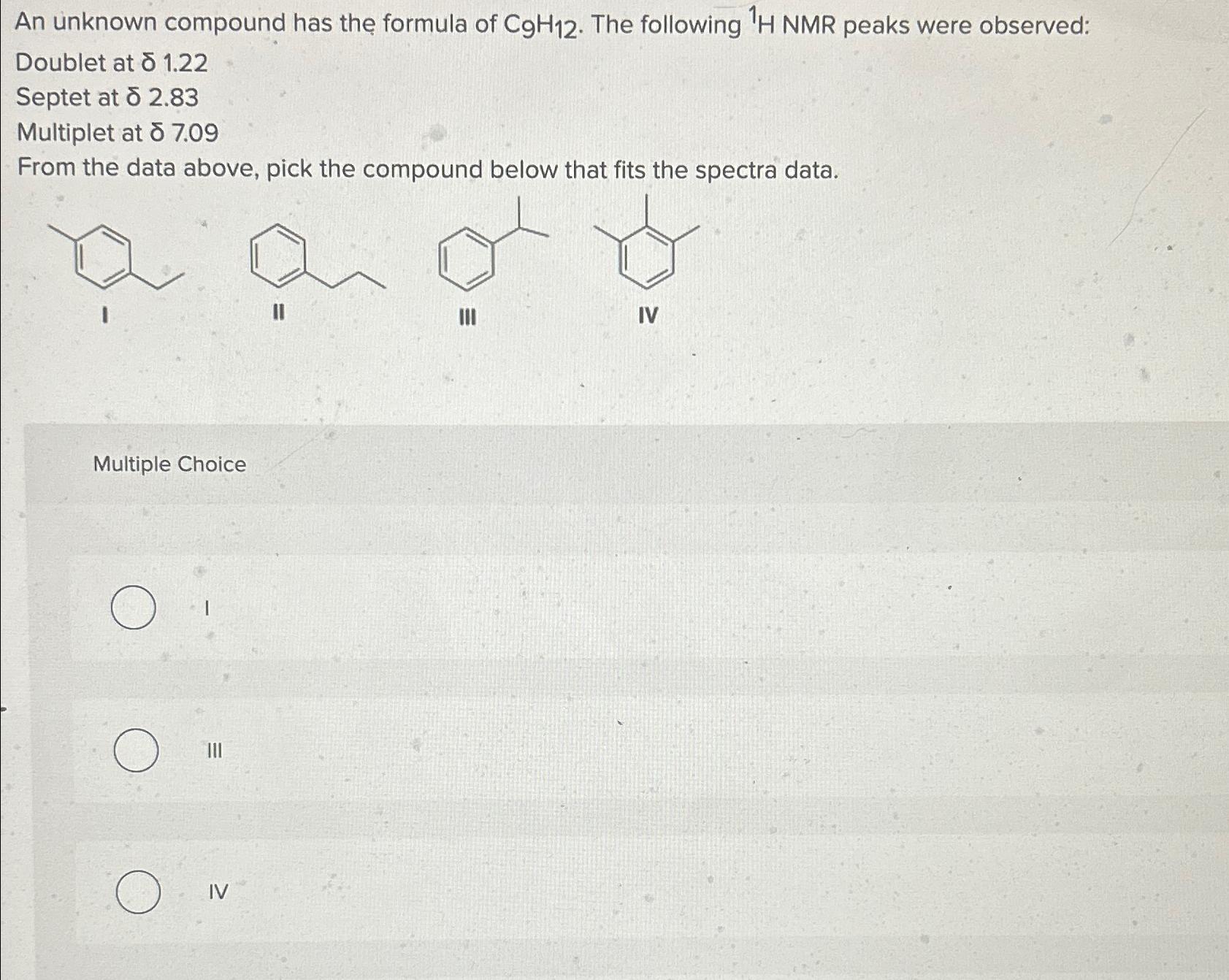 Solved An unknown compound has the formula of C_(9)H_(12). | Chegg.com