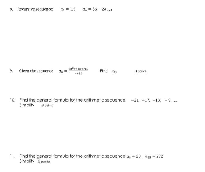 Solved 8. Recursive sequence: a1=15,an=36−2an−1 9. Given the | Chegg.com