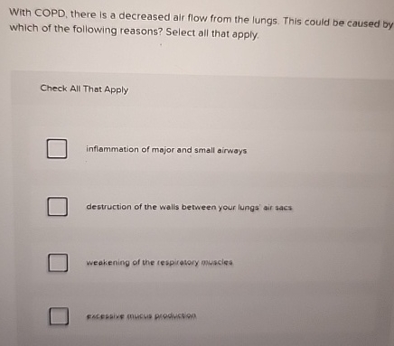 High Quality SOLUTION With COPD, there is a decreased air flow from the ...