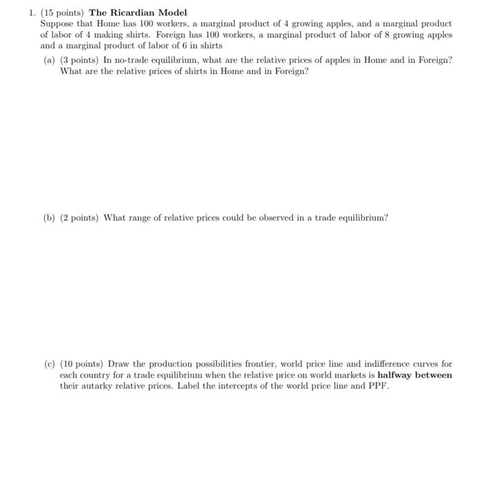 Solved 1. (15 points) The Ricardian Model Suppose that Home | Chegg.com Solved 1. (15 points) The Ricardian Model Suppose that Home | Chegg.com