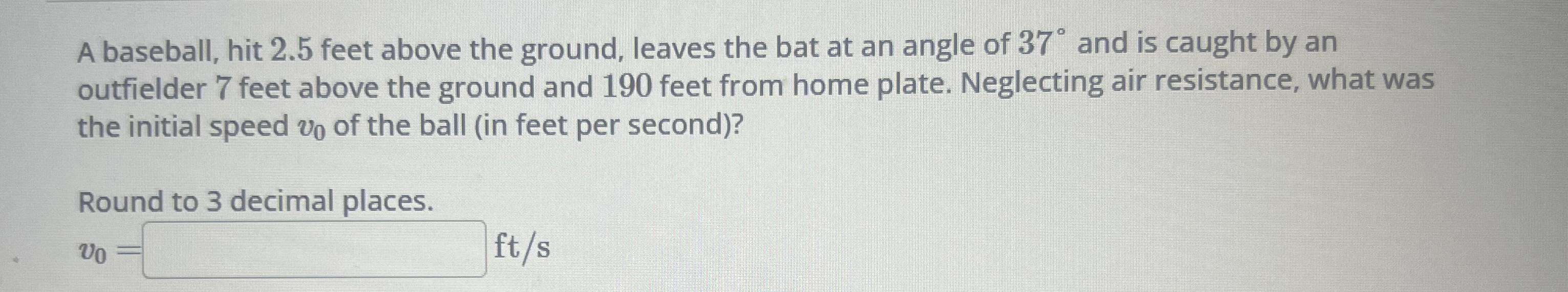 Solved A baseball, hit 2.5 ﻿feet above the ground, leaves | Chegg.com