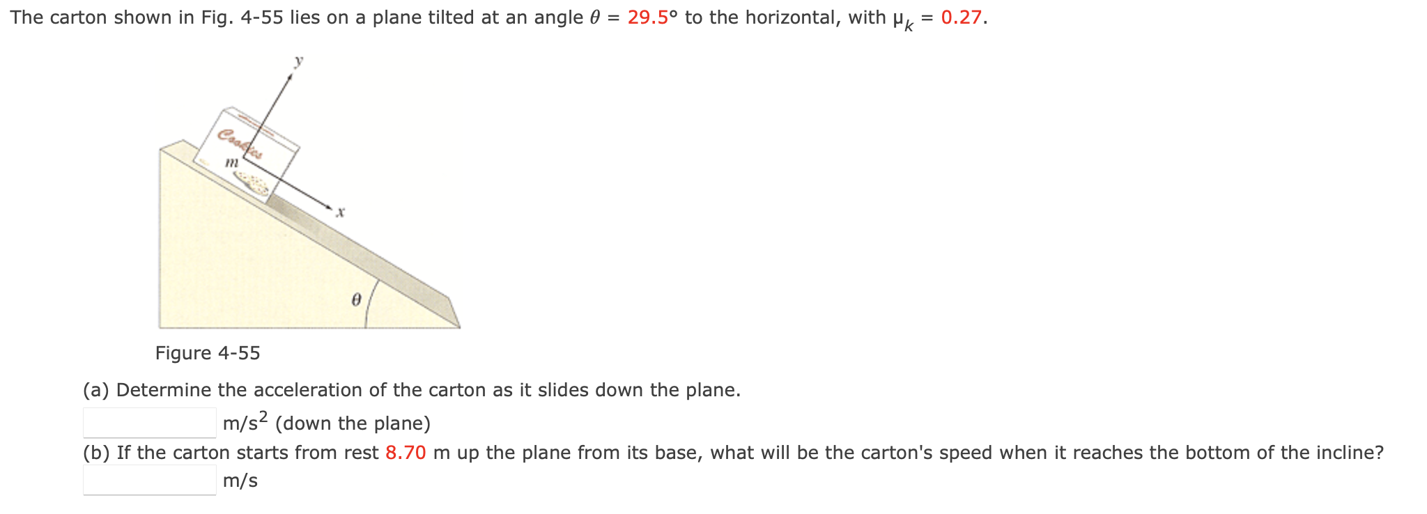 Solved The carton shown in Fig. 4-55 ﻿lies on a plane tilted | Chegg.com