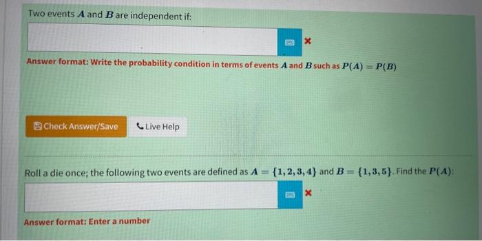 Solved Two events A and B are independent if: Answer format: | Chegg.com