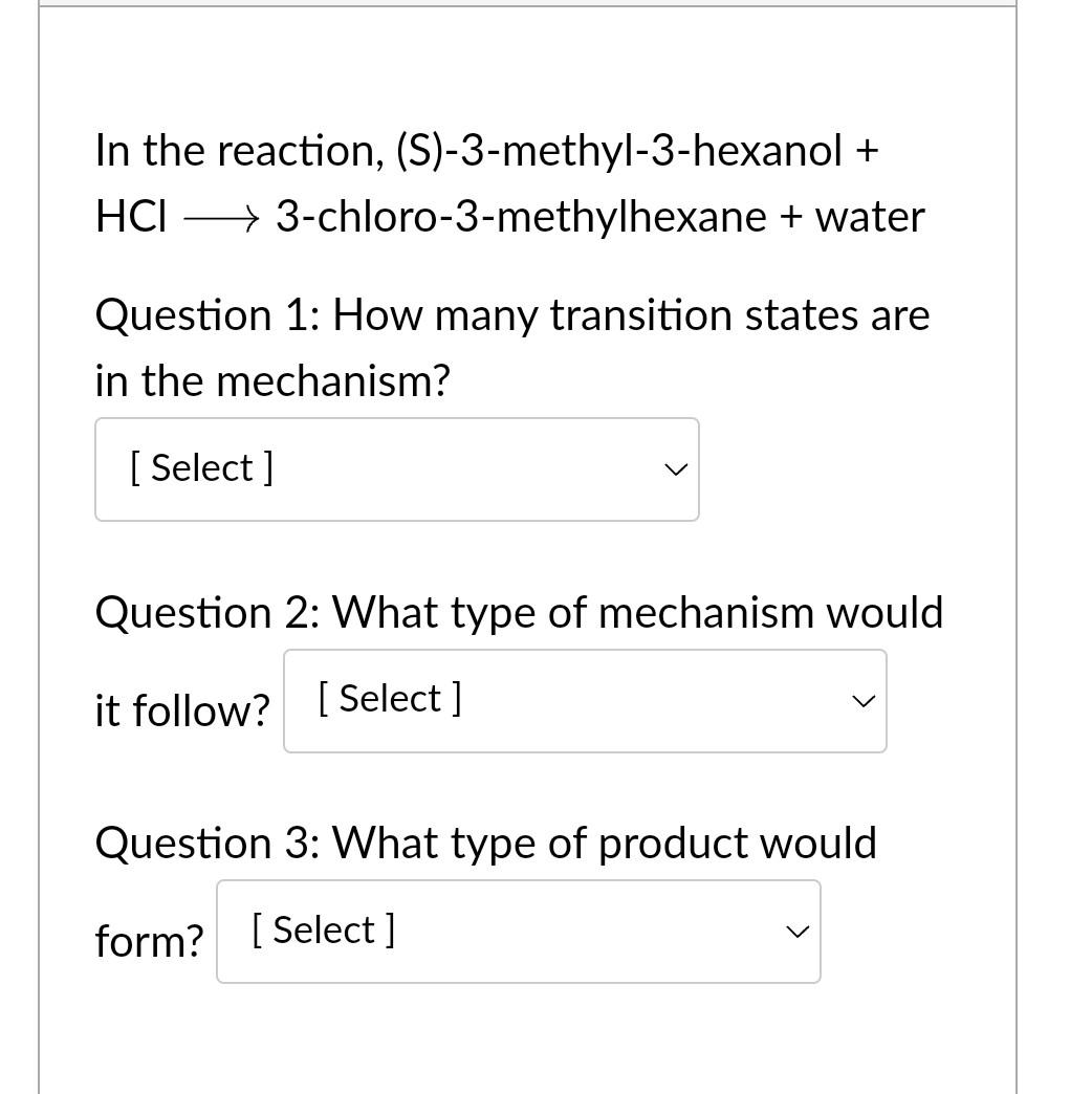 Solved In the reaction, (S)-3-methyl-3-hexanol + HCl | Chegg.com