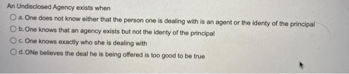 Solved An Undisclosed Agency exists when a. One does not | Chegg.com