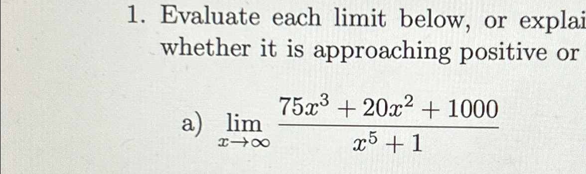 Solved Evaluate each limit below, or explai whether it is | Chegg.com