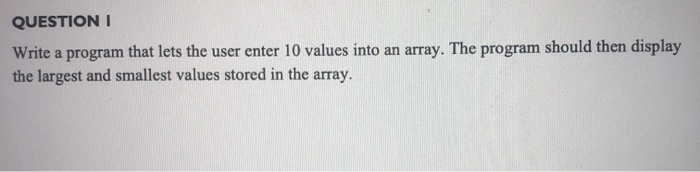 Solved QUESTION Write a program that lets the user enter 10 | Chegg.com