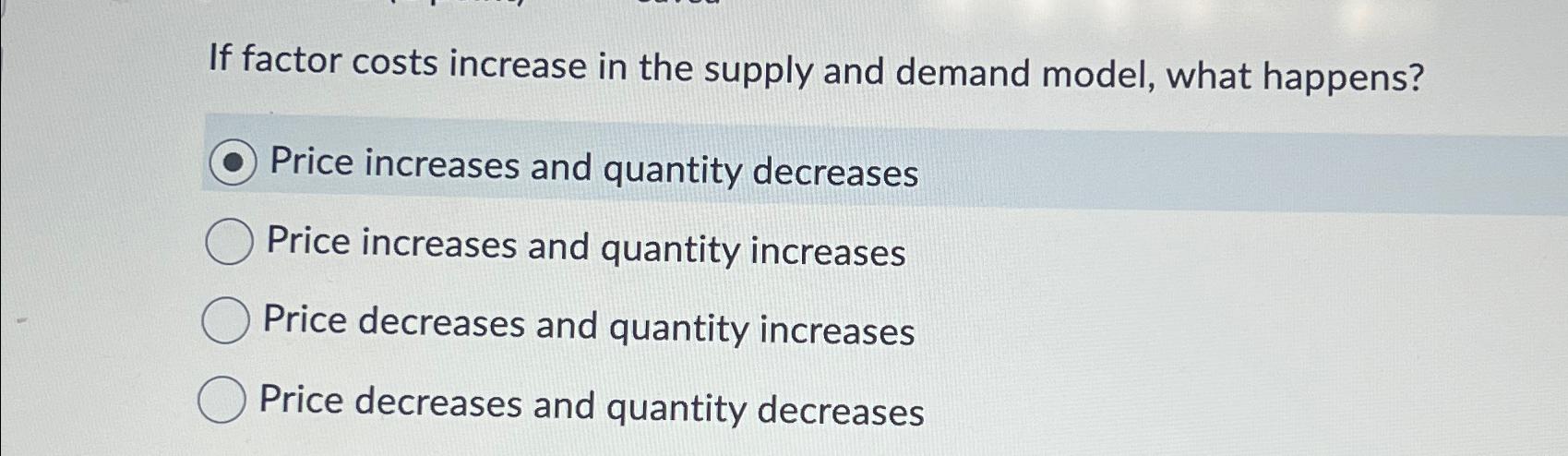 Solved If factor costs increase in the supply and demand | Chegg.com