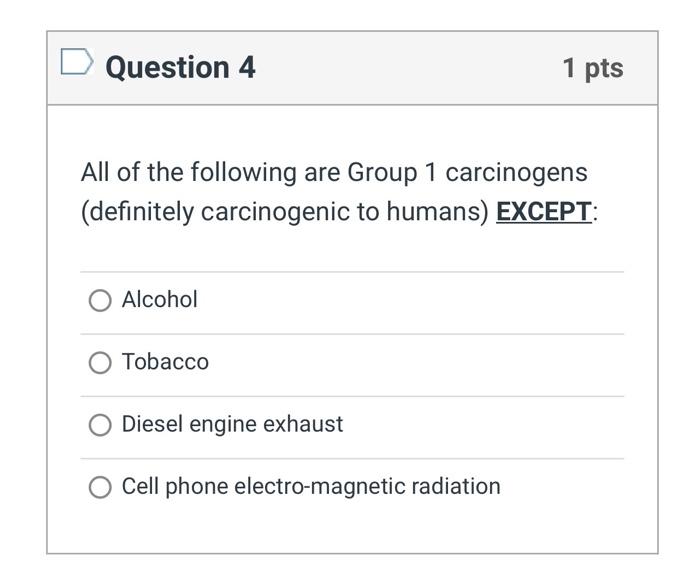 Solved Question 4 1pts All of the following are Group 1 | Chegg.com