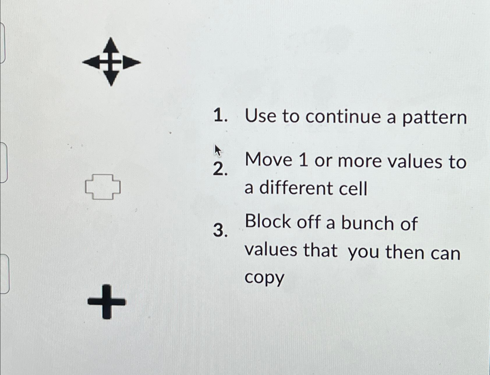 Solved Use to continue a patternMove 1 ﻿or more values to a | Chegg.com