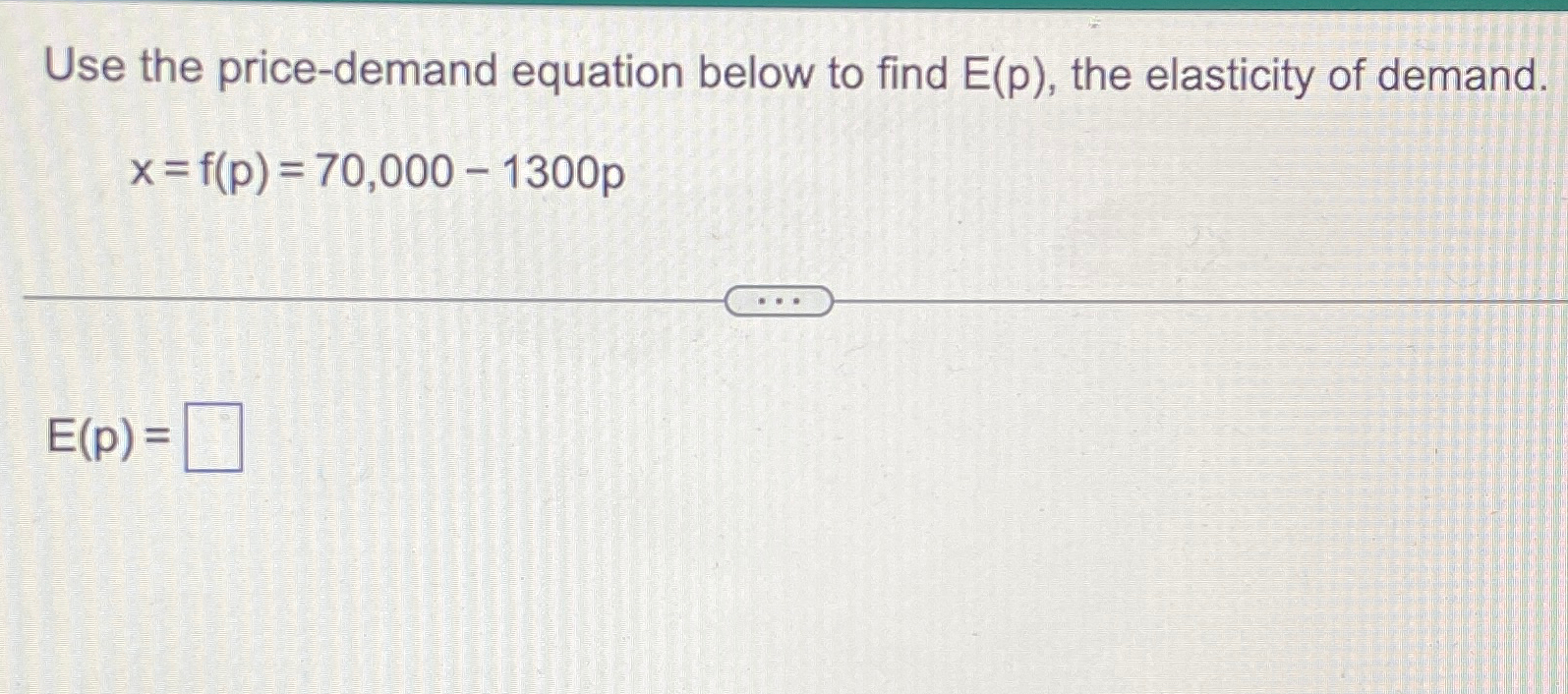 Use the price-demand equation below to find E(p), | Chegg.com