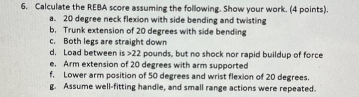 Solved 6. Calculate the REBA score assuming the following. | Chegg.com