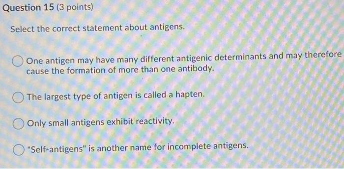 Solved Select the correct statement about antigens. One | Chegg.com