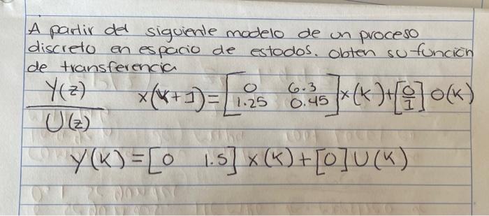 A partir del siguiente modelo de un proceso discreto | Chegg.com
