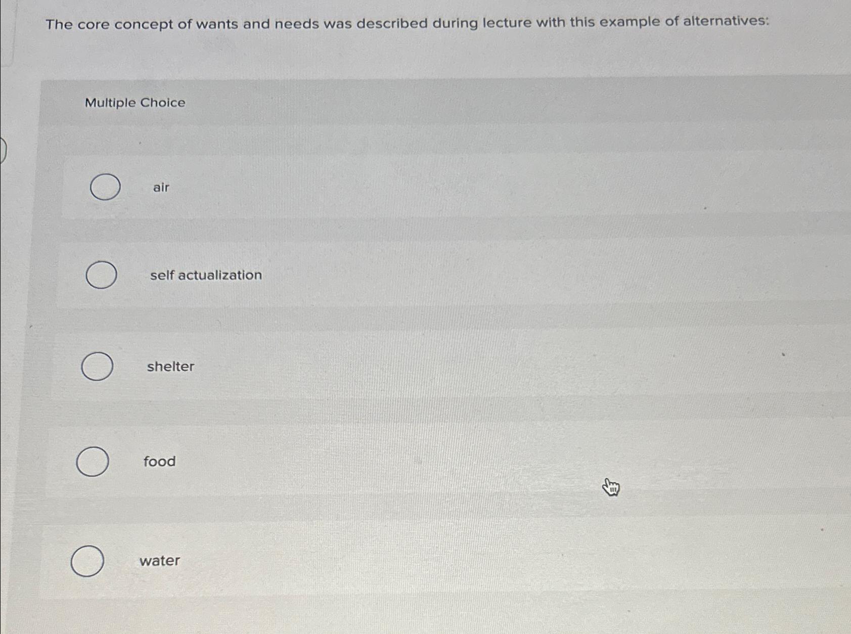 Solved The core concept of wants and needs was described | Chegg.com